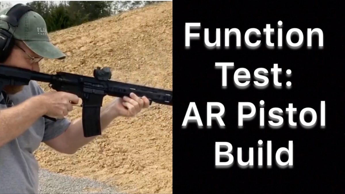 Function Test - AR Pistol Build - John1911.com Gun Blog