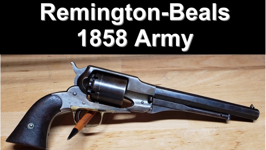 Beals-Remington 1858 Army Model Revolver - John1911.com Gun Blog