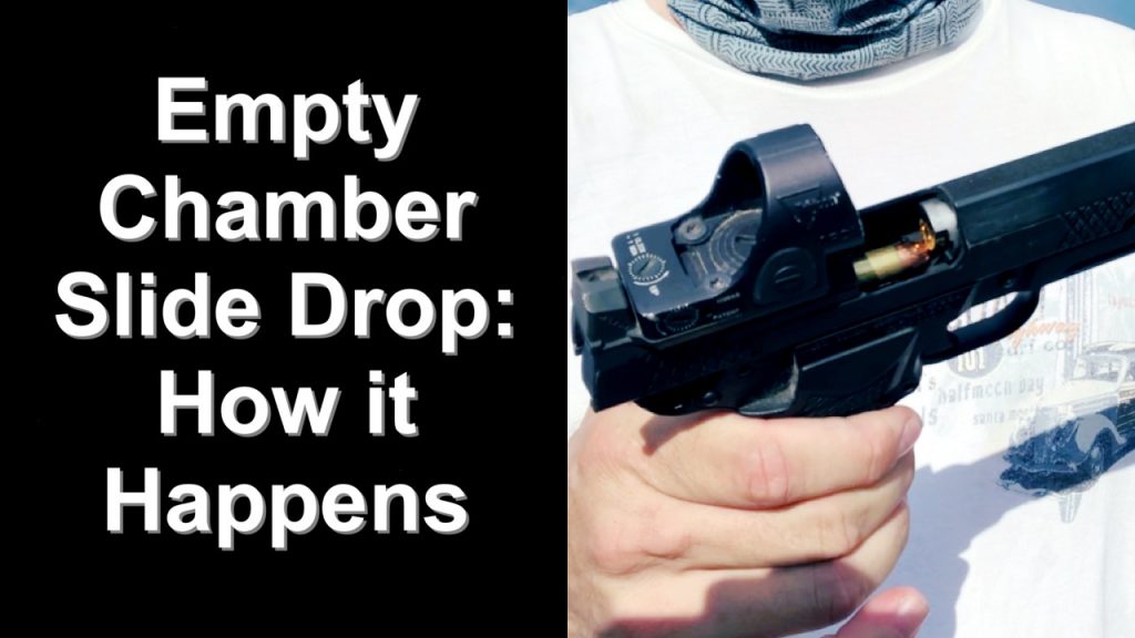 Empty Chamber Slide Drop - How It Happens - John1911.com Gun Blog