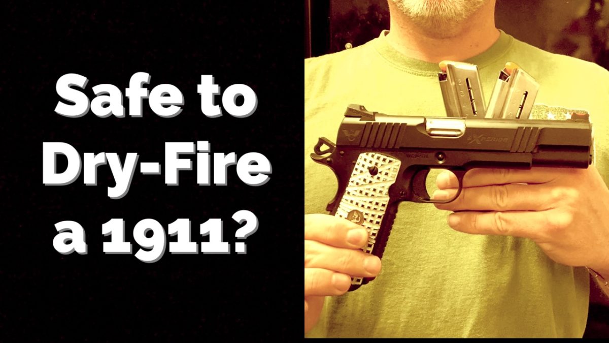 Is It Safe To Dry-Fire 1911s? - John1911.com Gun Blog