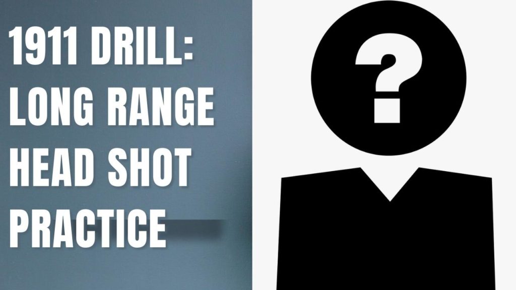 Long Range Head Shot Work - John1911.com Gun Blog