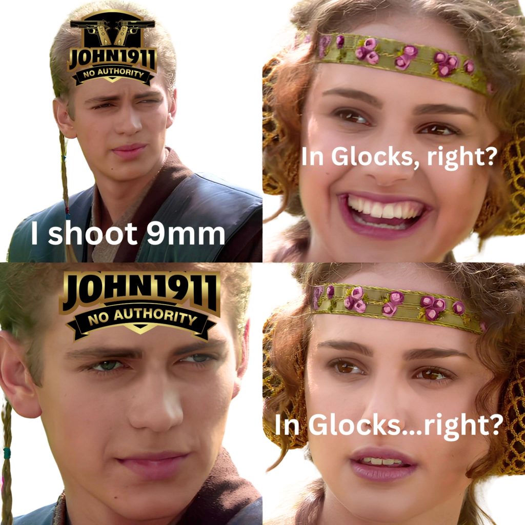 MEME - I Shoot 9mm - John1911.com Gun Blog